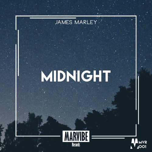 Stream James Marley - Midnight [MVR001] OUT NOW! by Marvibe Records ...