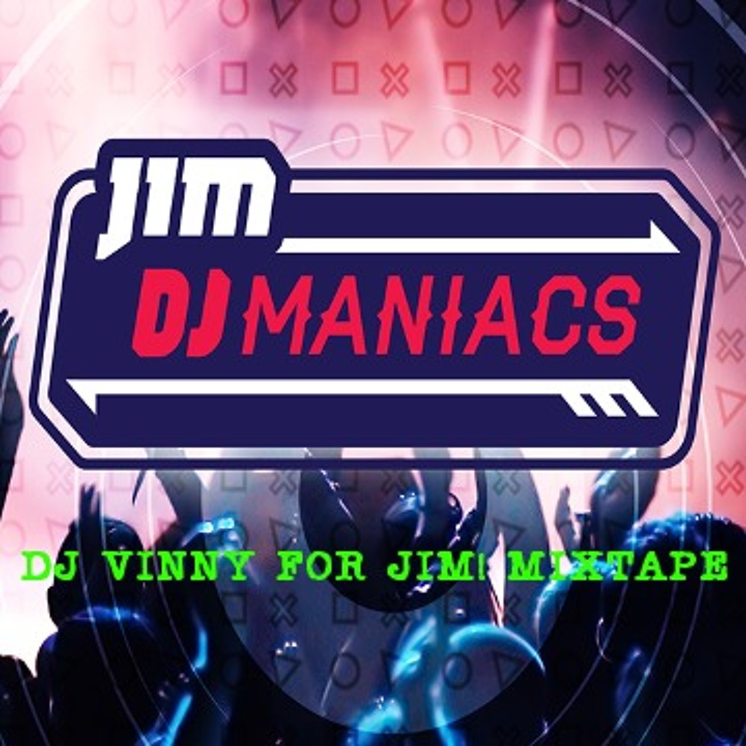 Stream DJ Vinny - DJ Maniacs (JIM!) mixtape by djvinnyy | Listen online ...