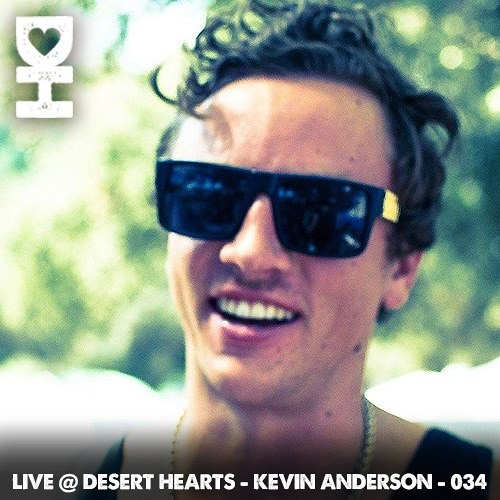 Stream Live @ Desert Hearts - Kevin Anderson - 034 by Desert Hearts ...