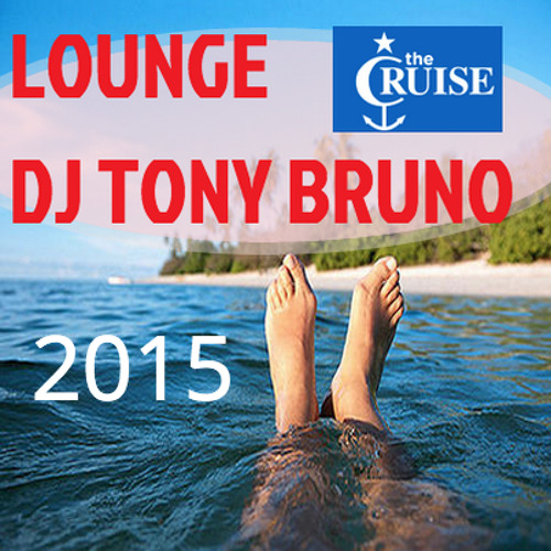 Stream THE CRUISE 2015 BY DJ TONY BRUNO by Tony Bruno | Listen online ...