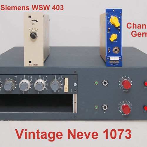 Stream Test 6-1 Vintage Neve 1073, Chandler 500 MKII, Vintage Siemens ...