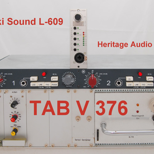 Stream Test 7-1 Lipinski Sound L-609, Heritage Audio 1073, Vintage TAB ...