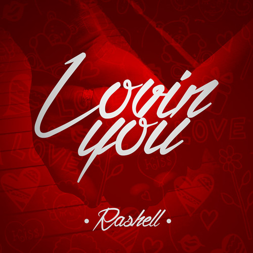 Stream Lovin You by Rashell by Rashell009 | Listen online for free on ...