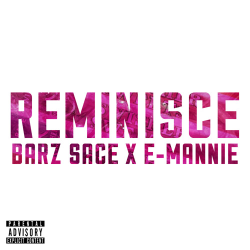 Stream Reminisce - Barz Sace X E - Mannie (Official Release) by Emannie ...