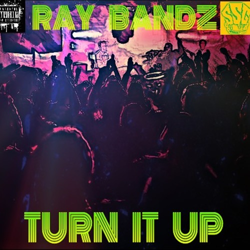 Stream Ray Bandz - Turn It Up {Prod.By Weatherman Beats} by Ray_Bandz ...