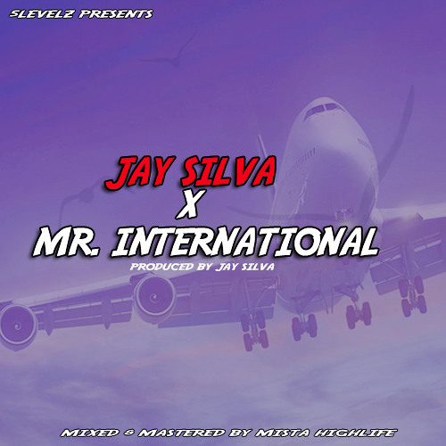 Stream MR INTERNATIONAL by JAY SILVA | Listen online for free on SoundCloud