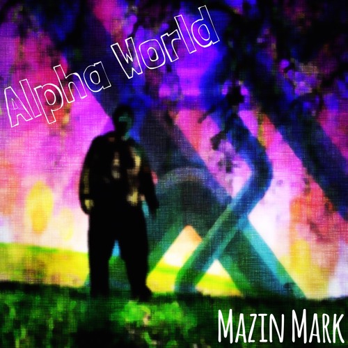 Stream Mazin Mark - Alpha World by Mazin Mark | Listen online for free ...