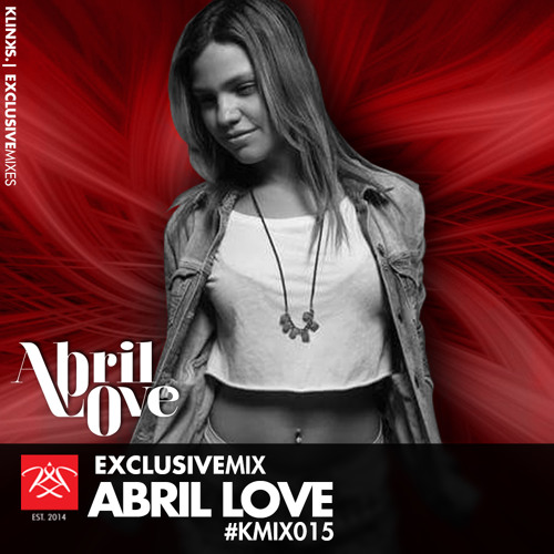Stream ABRIL LOVE - Exclusive Mix 015 by Klinksmusic | Listen online ...