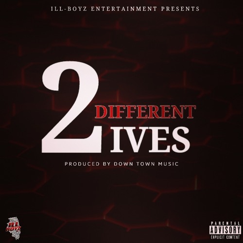 Stream 2 Different Lives - IllBoyz (Prod. by DownTown Music) by ILL ...