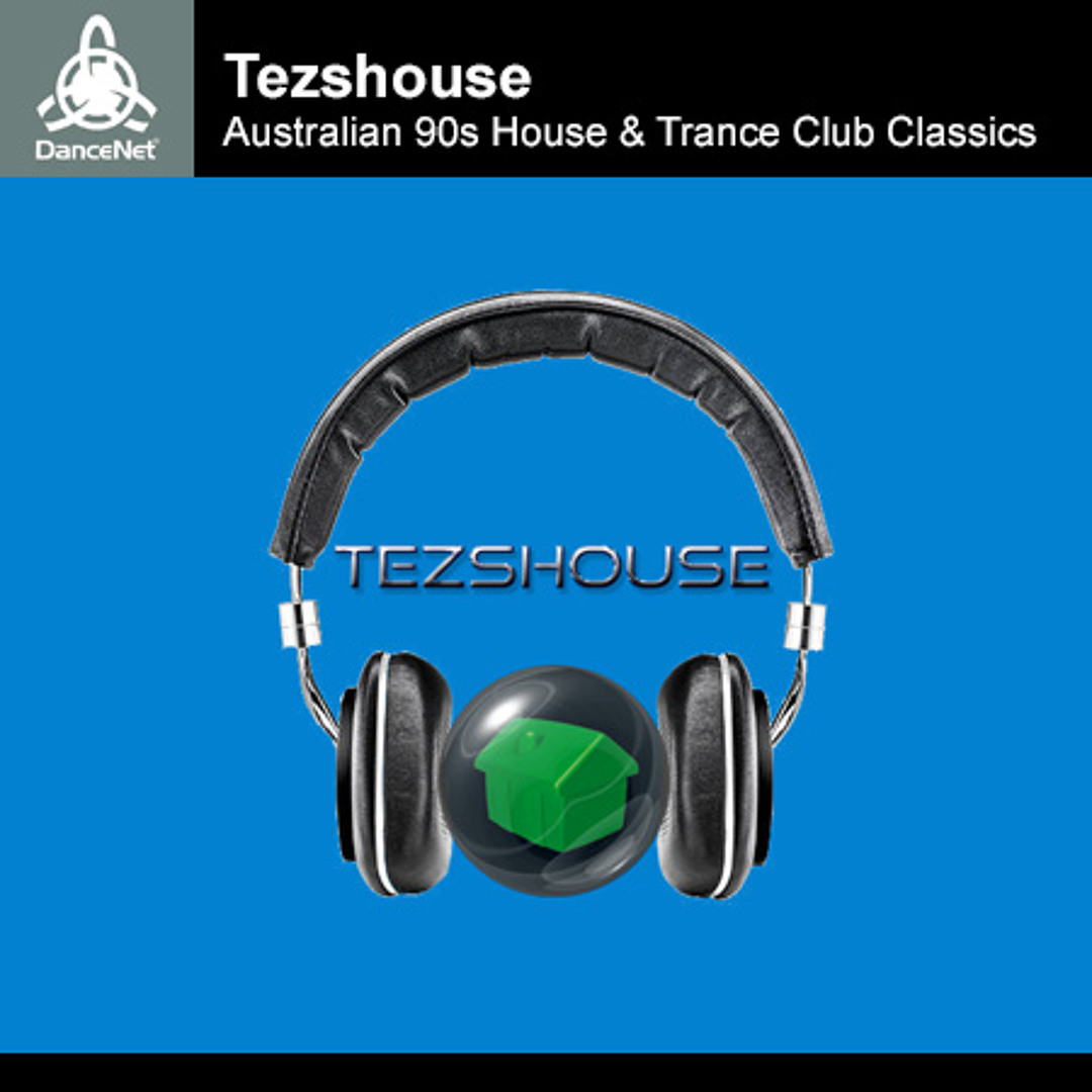 Stream Australian 90s House & Trance Club Classics by Tezshouse ...