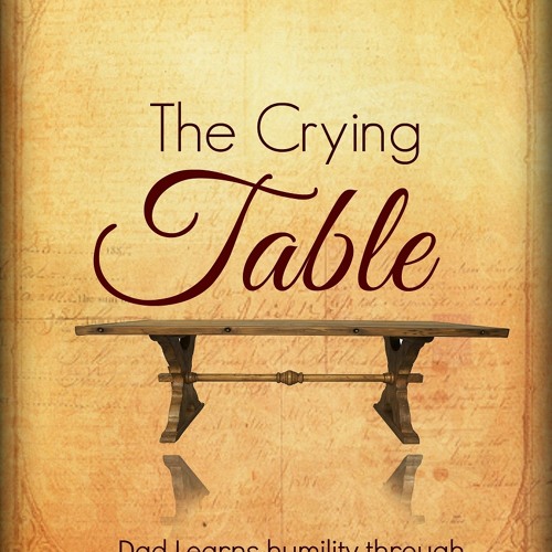 Stream The Crying Table by James Sneeden | Listen online for free on ...