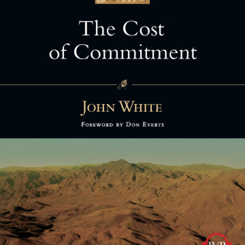 Stream 'The Cost of Commitment' by John White - Chapter 1 by InterVarsity Press | Listen online ...