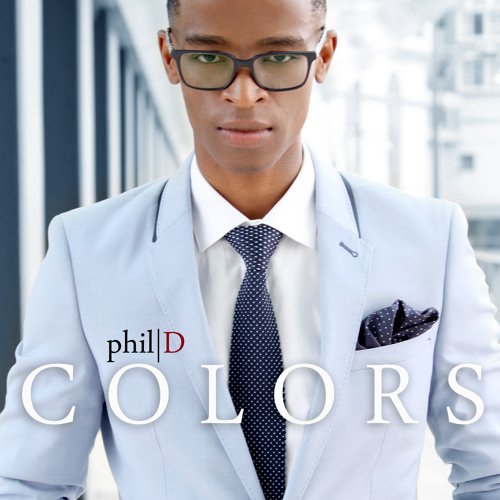 Stream COLORS by Phil D | Listen online for free on SoundCloud