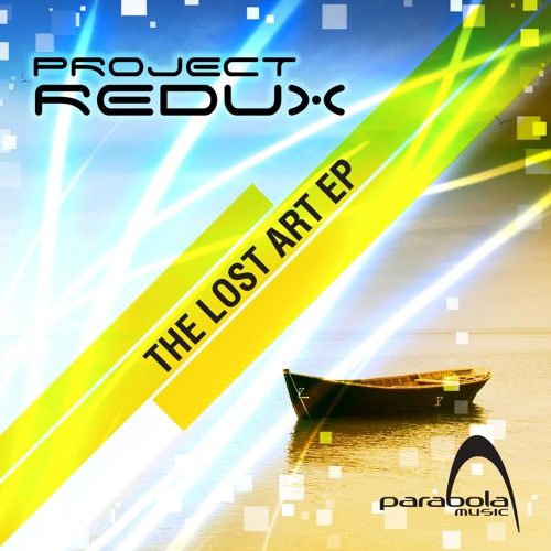 Stream Project Redux - The Lost Art by Parabola Music, Rec Label ...