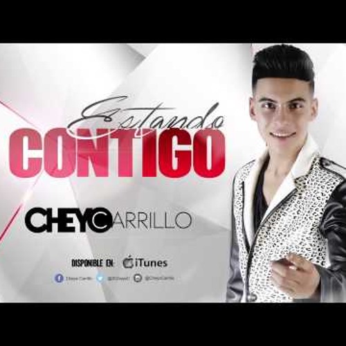 Stream Cheyo Carrillo - Estando Contigo ( Version NorteÃ±o Banda) Promo ...