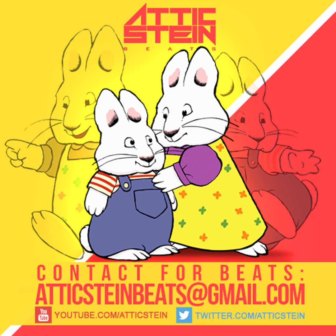 Stream MAX AND RUBY THEME SONG REMIX [PROD. BY ATTIC STEIN] by ...