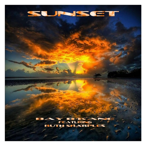 Stream Sunset - Bay B Kane Featuring Ruth Sharples by Bay B Kane ...