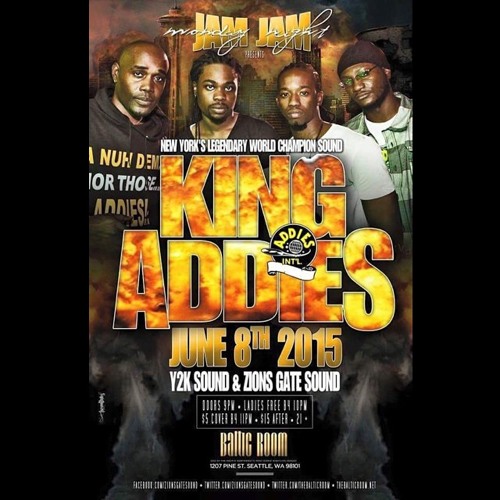 Stream KING ADDIES LIVE @ MONDAY NIGHT JAM JAM SEATTLE W- ZIONS GATE ...