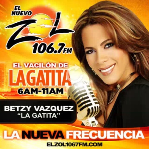 Stream El Lambon El Vacilon de La Gatita EL Zol 106.7 FM by lagatita Listen online for free on SoundCloud
