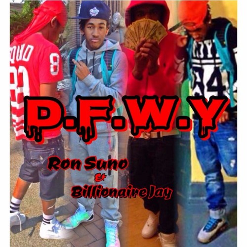 Stream Ron Suno X Billionaire Jay - D.F.W.Y by Ron Suno | Listen online ...