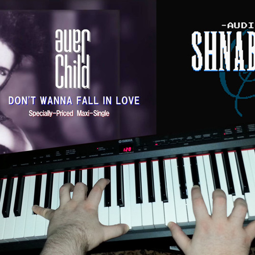 Stream Jane Child - Don't Wanna Fall In Love (Piano Cover) by ... Stream Jane Child - Don't Wanna Fall In Love (Piano Cover) by ...