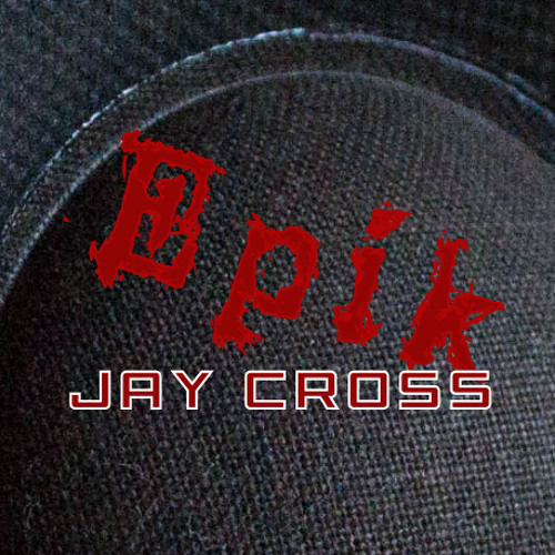 Stream [Trap] Jay Cross - Epik (Original mix) by Jay Cross | Listen online for free on SoundCloud