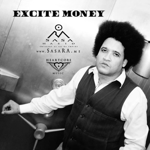 Stream Excite Money by Sasa Hasid RA | Listen online for free on SoundCloud Stream Excite Money by Sasa Hasid RA | Listen online for free on SoundCloud