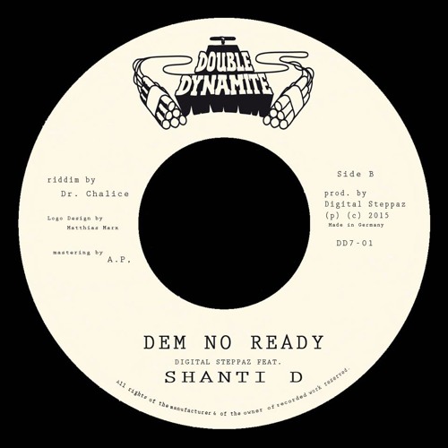 Stream Digital Steppaz Feat. Shanti D - Dem No Ready [DD7 - 01 B] by ...