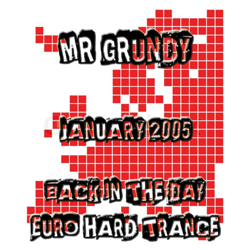Stream Mr Grundy - Back In The Day Euro Hard Trance (January 2005 Mix ...