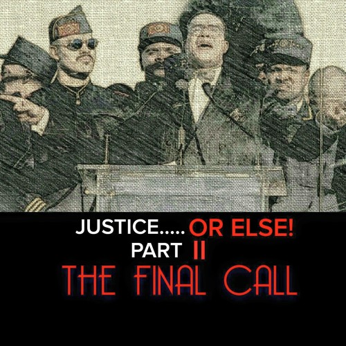 Stream Justice Or Else Part 2 (The Final Call) by TreborX | Listen ...