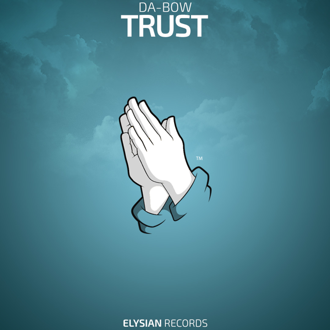 Stream Dabow - Trust by elysian. | Listen online for free on SoundCloud