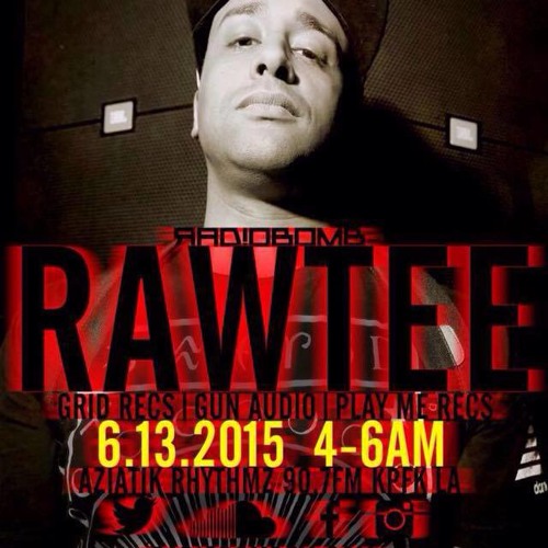 Stream RAWTEE_LIVE ON RADIOBOMB 90.7 LOS ANGELES JUNE 13 by Rawtee ...