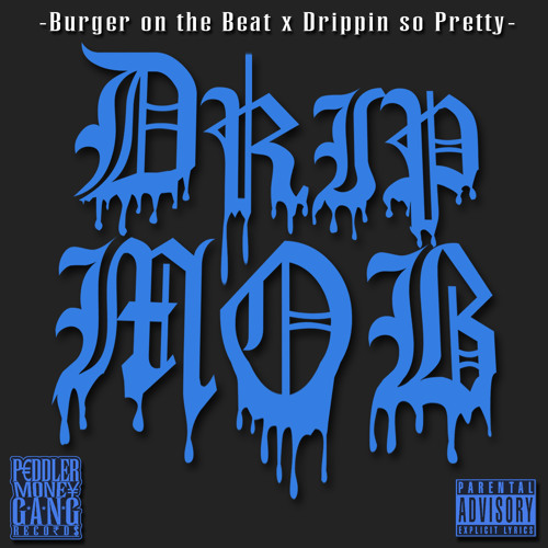 Stream Burger on the Beat | Listen to Drip Mob playlist online for free ...