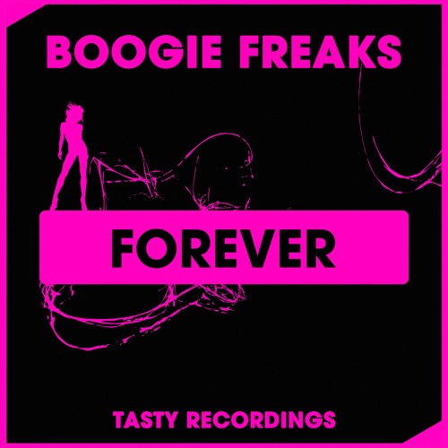 Stream Boogie Freaks - Forever (Original Mix) Tasty Recordings by Audio ...