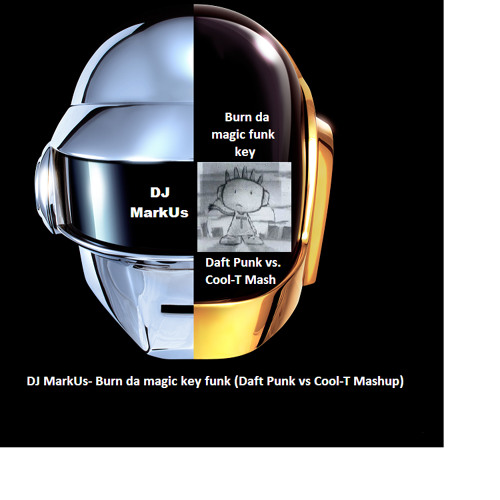 Stream DJ MarkUs- Da Magic Key Funk (Daft Punk vs. Cool-T Mashup Remix ...