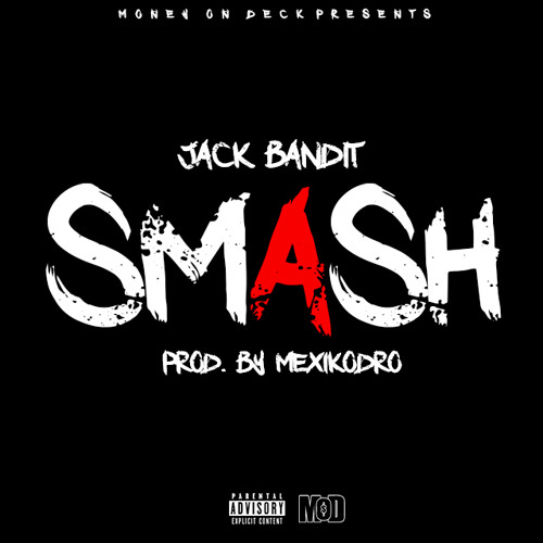 Stream Jack Bandit - Smash [Prod. By MexikoDro] [MOD] by MexikoDro ...