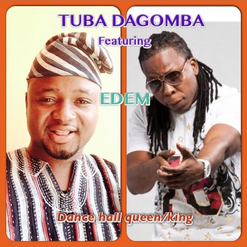 Stream TUBA DAGOMBA FT. EDEM - DANCE HALL [PROD BY SIGNATURE] by ...