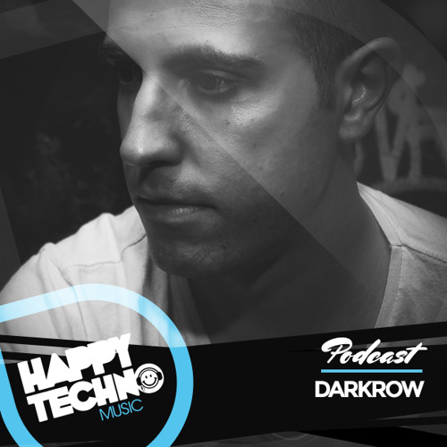 Stream Happy Techno Music Podcast - Special Guest "Darkrow" by Happy ...