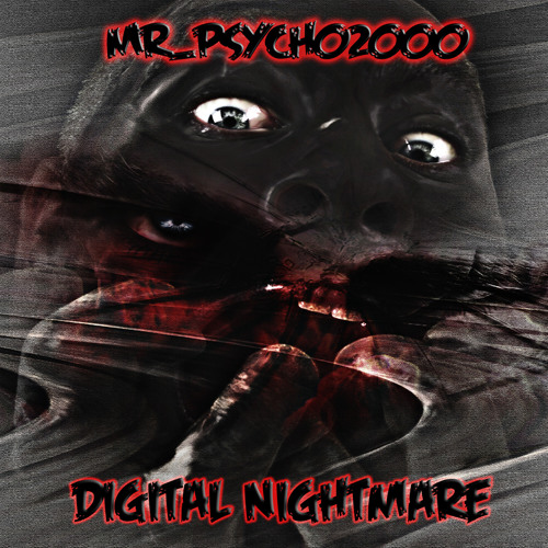 Stream mr_psycho2000 | Listen to Digital nightmare playlist online for ...