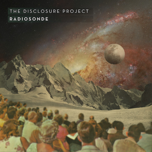 Stream The Disclosure Project - Radiosonde (Disclosure Project ...
