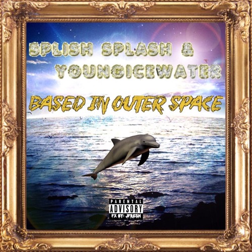 Stream SplishSplash | Listen to BASED IN OUTER SPACE - SPLISH SPLASH ...