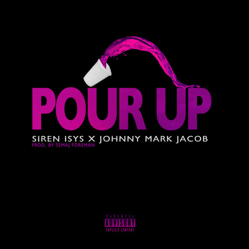 Stream Pour Up Feat. Johnny Mark Jacob (Prod. By Semaj Foreman) by ...