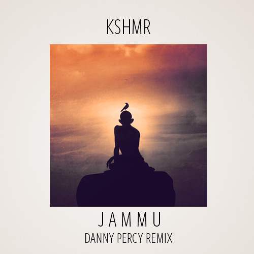 KSHMR - JAMMU (Danny Percy Remix)[Remix Competition] by Danny Percy ...