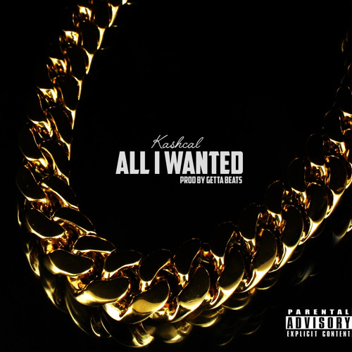 Stream KashCal - All I Wanted (Prod by Getta Beats) by KashCal | Listen ...