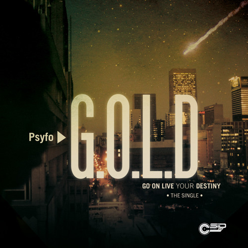 Stream Psyfo Go On Live Your Destiny (G.O.L.D) by Sid Records | Listen ...