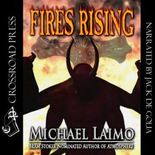 Stream Sample of Fires Rising by Michael Laimo by JackVoiceWestCoast ...