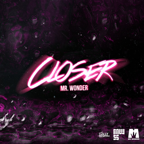 Stream Closer by MrWonder | Listen online for free on SoundCloud