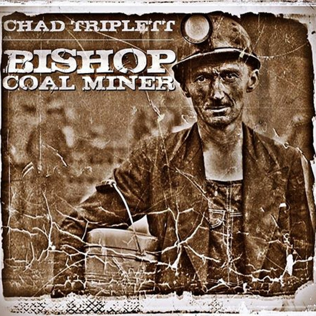Stream Chad Triplett & Two Lane Blacktop- Bishop Coal Miner by Whiskey ...