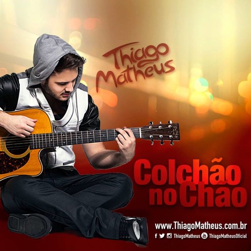 Stream Thiago Matheus - Colchão no Chão by thiagomatheus | Listen ...