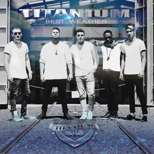 Stream Titanium - Best Weather [main clean] by officialtitaniummusic ...